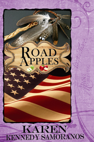 Road Apples by Karen Kennedy Samoranos | Goodreads