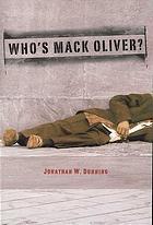 Who's Mack Oliver by Jonathan W. Dunning | Goodreads