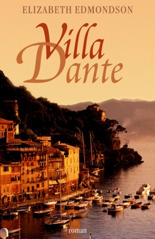 Villa Dante by Elizabeth Edmondson | Goodreads