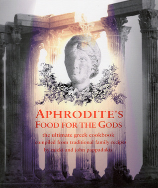 Aphrodite's Food For The Gods by John Pappas | Goodreads