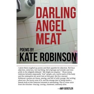 Darling Angel Meat by Kate Robinson | Goodreads