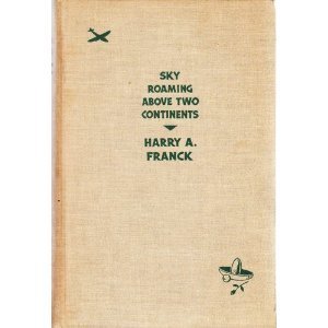 Sky Roaming Above Two Continents by Harry A. Franck | Goodreads
