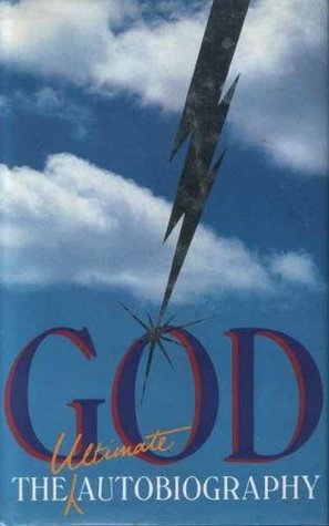 God: The Ultimate Autobiography by Jeremy Pascall | Goodreads