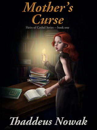 Mother's Curse by Thaddeus Nowak | Goodreads