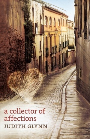 A Collector of Affections: Tales from a Woman's Heart by Judith Glynn ...