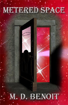 Metered Space by M. D. Benoit | Goodreads