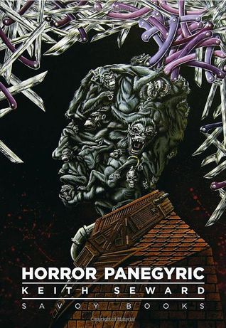 Horror Panegyric by Keith Seward | Goodreads