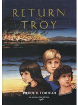 Return to Troy by Pierce C. Feirtear | Goodreads