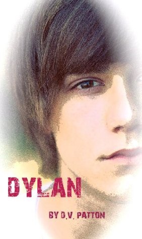Dylan by D.V. Patton | Goodreads