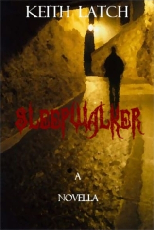 Sleepwalker by Keith Latch | Goodreads
