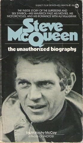 Steve McQueen: the unauthorized biography by Malachy McCoy | Goodreads