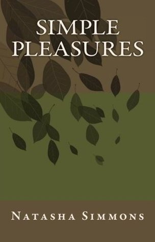 Simple Pleasures by Natasha Simmons | Goodreads