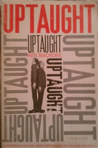 Uptaught by Ken Macrorie | Goodreads