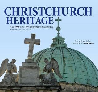 Christchurch Heritage: a celebration of lost buildings & streetscapes ...