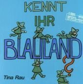 Kennt Ihr Blauland? by Tina Rau | Goodreads