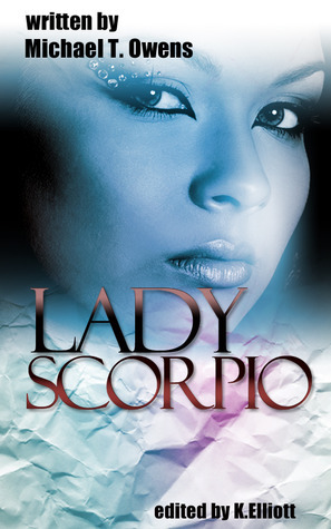 Lady Scorpio (Fantansy Book 1) by Michael T. Owens | Goodreads