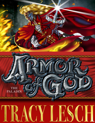 Armor of God: The Paladin by Tracy Lesch | Goodreads