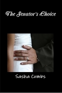 The Senator's Choice by Sasha Combs | Goodreads