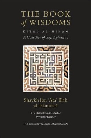 The Book of Wisdoms: A Collection of Sufi Aphorisms with a Commentary ...