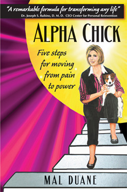 Alpha Chick-Five Steps for Moving from Pain to Power by Mal Duane ...