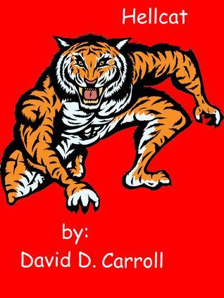 Hellcat by David D. Carroll | Goodreads