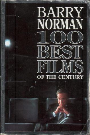 100 Best Films of the Century by Barry Norman | Goodreads