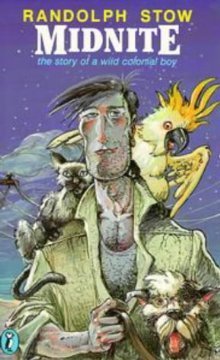 Midnite: The Story of a Wild Colonial Boy by Randolph Stow | Goodreads