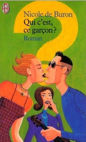 Qui c'est ce garçon ? (LITTÉRATURE FRANÇAISE) by Nicole de Buron ...