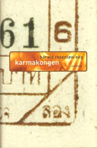 Karmakongen by Harald Rosenløw Eeg | Goodreads