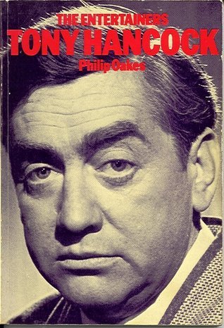 Tony Hancock (The Entertainers) by Philip Oakes | Goodreads