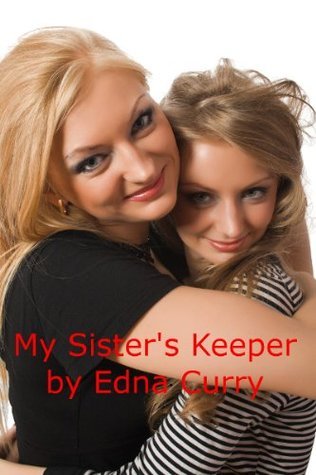 My Sister's Keeper by Edna Curry | Goodreads