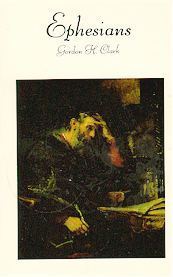 Ephesians by Gordon H. Clark | Goodreads