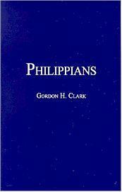 Philippians by Gordon H. Clark | Goodreads