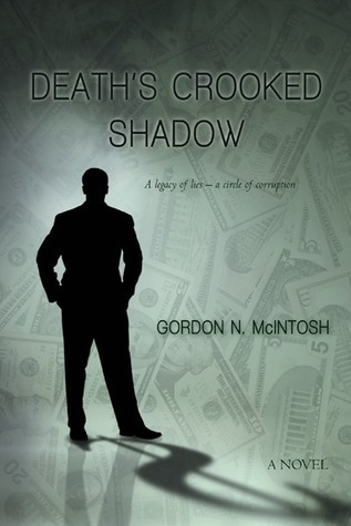 Death's Crooked Shadow by Gordon N. McIntosh | Goodreads