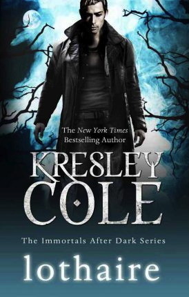 Lothaire (Immortals After Dark, #12) by Kresley Cole | Goodreads