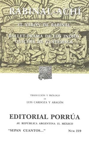 El Rabinal Achí (Sepan Cuantos, #219) by Anonymous | Goodreads