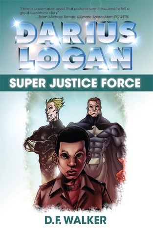 Super Justice Force by David F. Walker | Goodreads