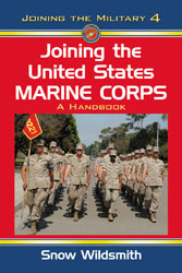 Joining the United States Marine Corps: A Handbook by Snow Wildsmith ...