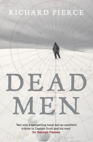 Dead Men by Richard Pierce | Goodreads