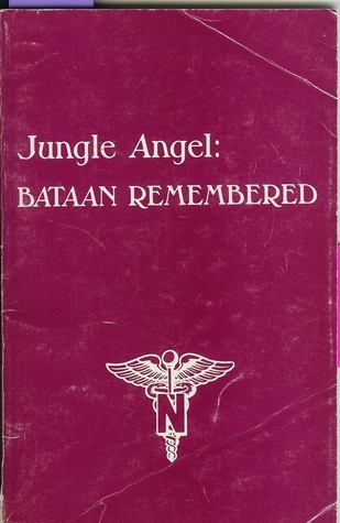 Jungle Angel: Bataan Remembered by Hortense E. McKay | Goodreads