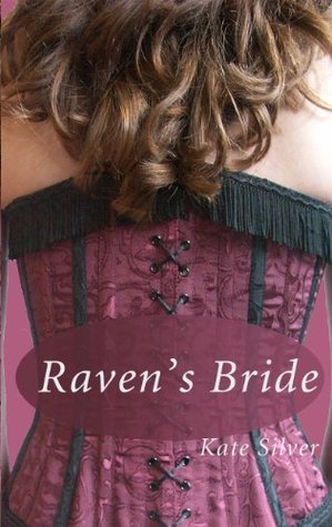 Raven's Bride by Kate Silver | Goodreads