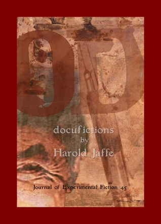 OD: Docufictions by Harold Jaffe | Goodreads