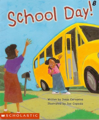 School Day! (Reading Line) by Jesús Cervantes | Goodreads