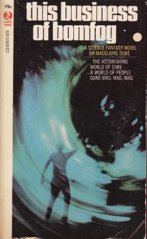This Business of Bomfog by Madelaine Duke | Goodreads