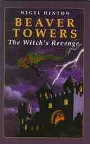 The Witch's Revenge (Beaver Towers, #2) by Nigel Hinton | Goodreads