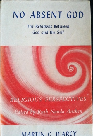 No Absent God by Martin Cyril D'Arcy | Goodreads