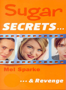 Sugar Secrets... & Revenge (Sugar Secrets, #1) by Mel Sparke | Goodreads