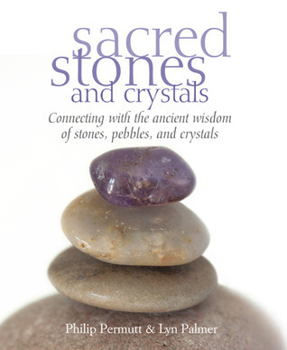 Sacred Stones and Crystals: Connecting with the Ancient Wisdom of ...