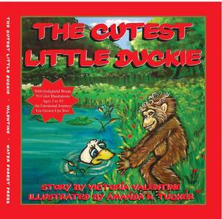 The Cutest Little Duckie by Victoria Valentine | Goodreads