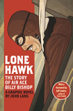 Lone Hawk:The Story of Air Ace Billy Bishop by John Lang | Goodreads